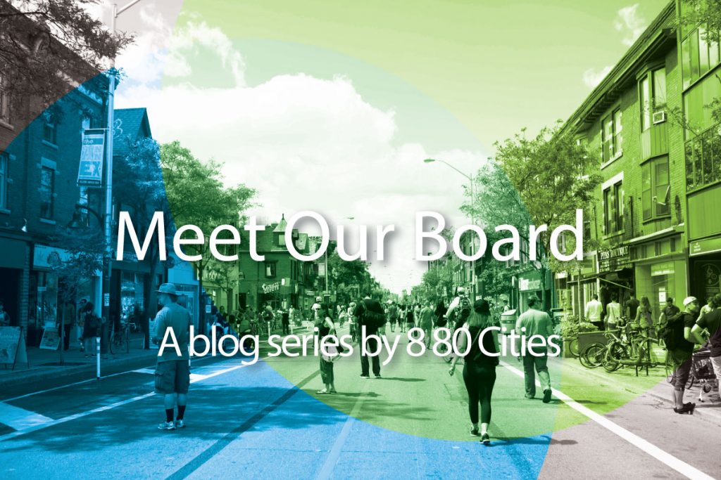Meet Our Board of Directors Series - 8 80 Cities