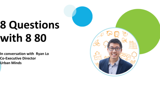 8 80 Cities | Creating cities for all